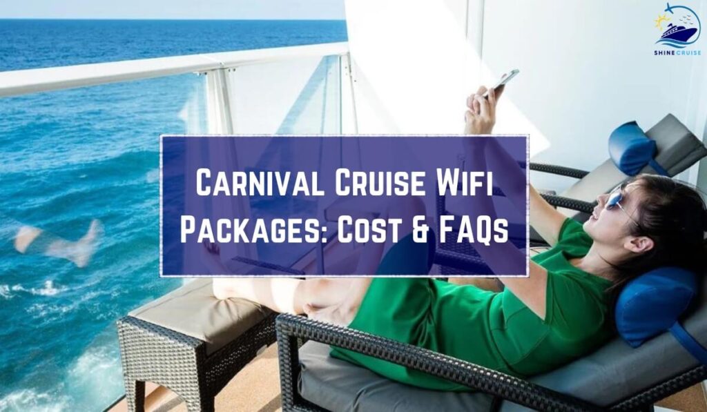 Carnival Cruise WiFi Packages 2025: WiFi Plans, Cost & FAQs