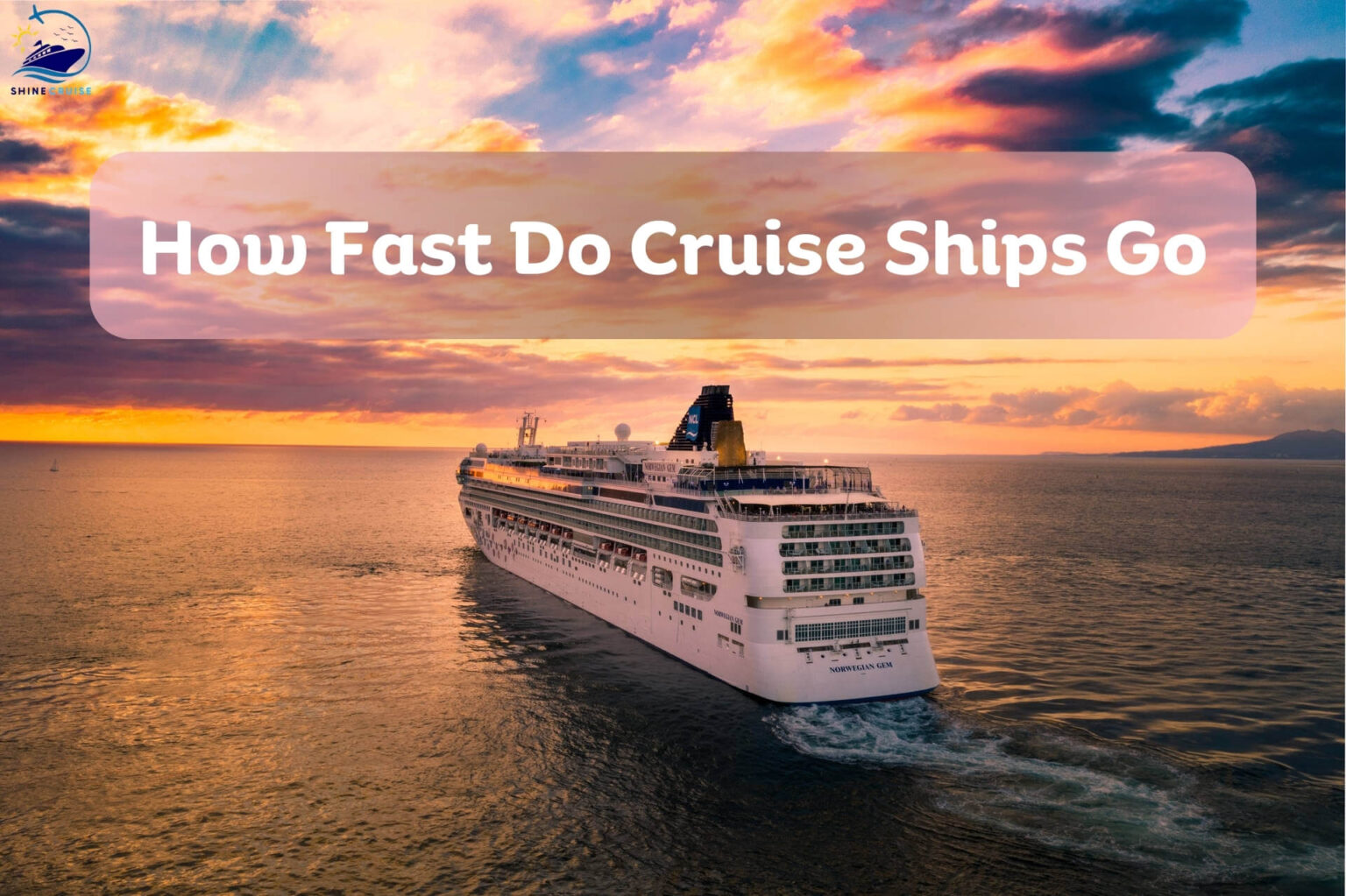 How Fast Do Cruise Ships Go? Facts About Cruise Speed at Sea