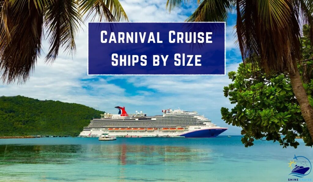 List of Carnival Ships by Size 2026 Biggest to Smallest