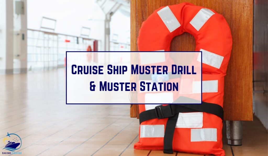 What is a Cruise Ship Muster Drill and Muster Station?