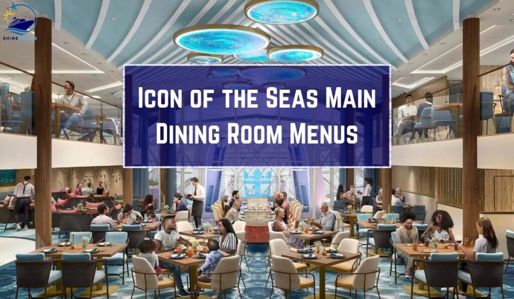 Royal Caribbean Icon of the Seas Main Dining Room Menus