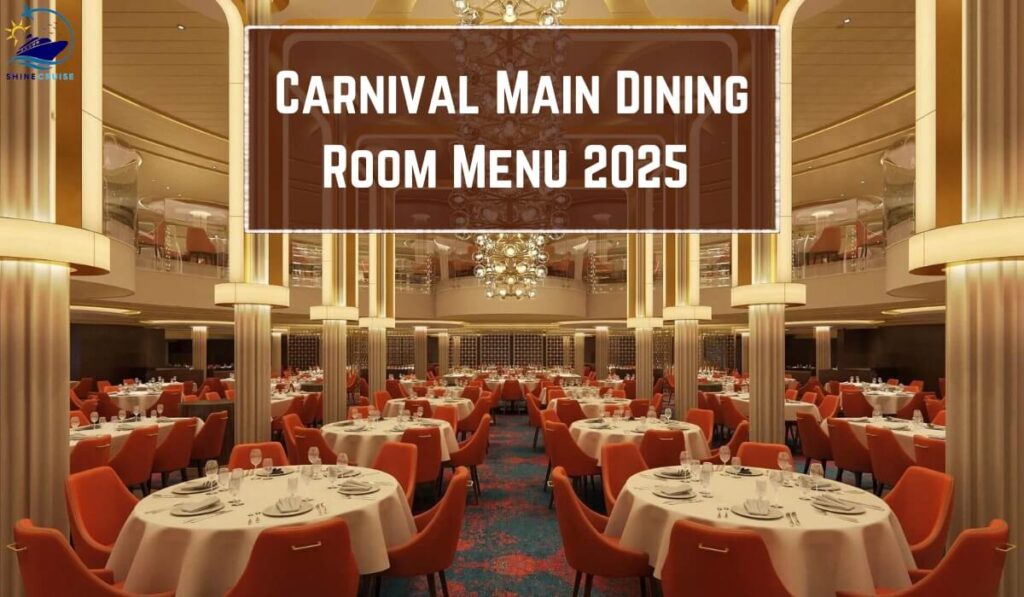 Carnival Main Dining Room Menus 2026 for all Ships