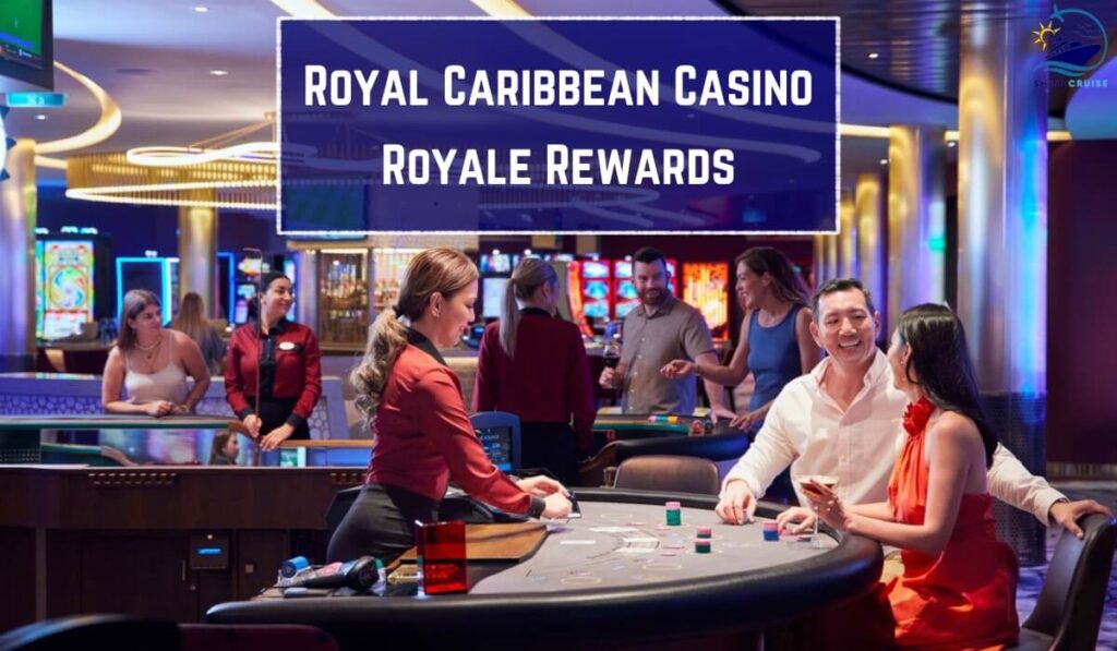 Royal Caribbean Casino Rewards: Earn Free Cruises in 2025!
