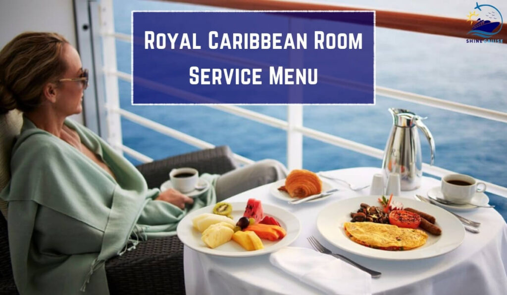 Royal Caribbean Room Service Menu 2026 with Prices & Tips