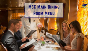 MSC Main Dining Room Menu 2025 (Breakfast, Lunch, & Dinner)