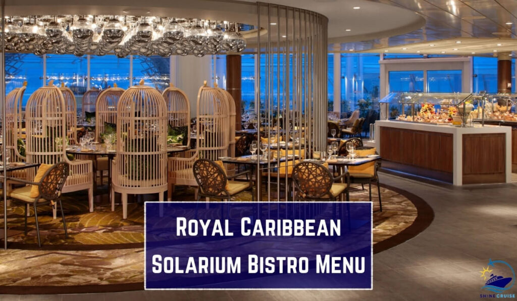 Royal Caribbean Solarium Bistro Menu for 2026 with Review