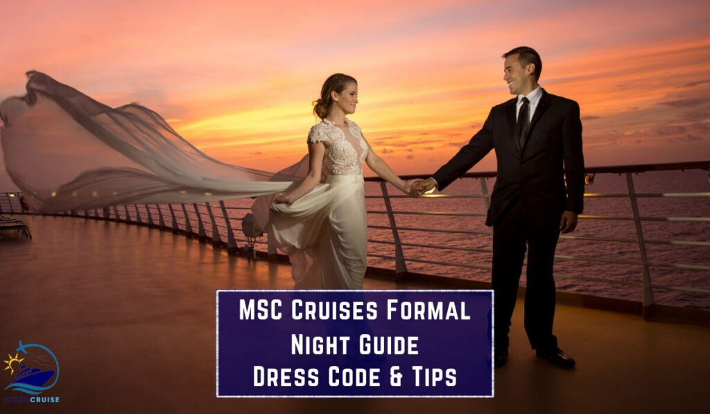 What to Expect on MSC Formal Night 2025: Dress Code & Tips!