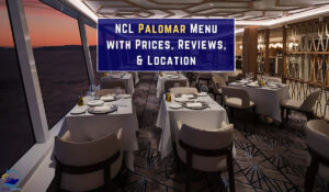NCL Palomar Menus for 2026 with Cost & Reviews