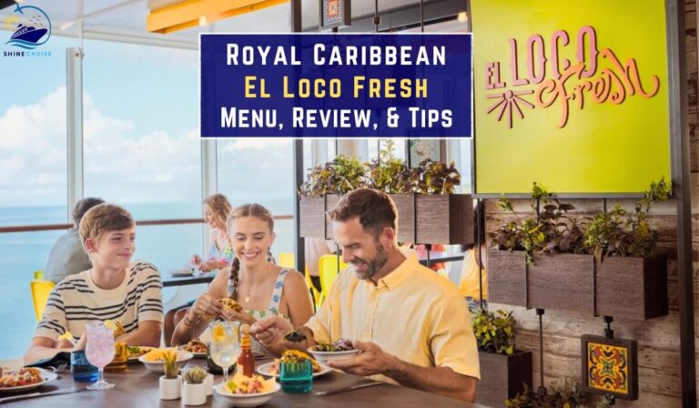 El Loco Fresh Royal Caribbean Menu for 2026 with Review
