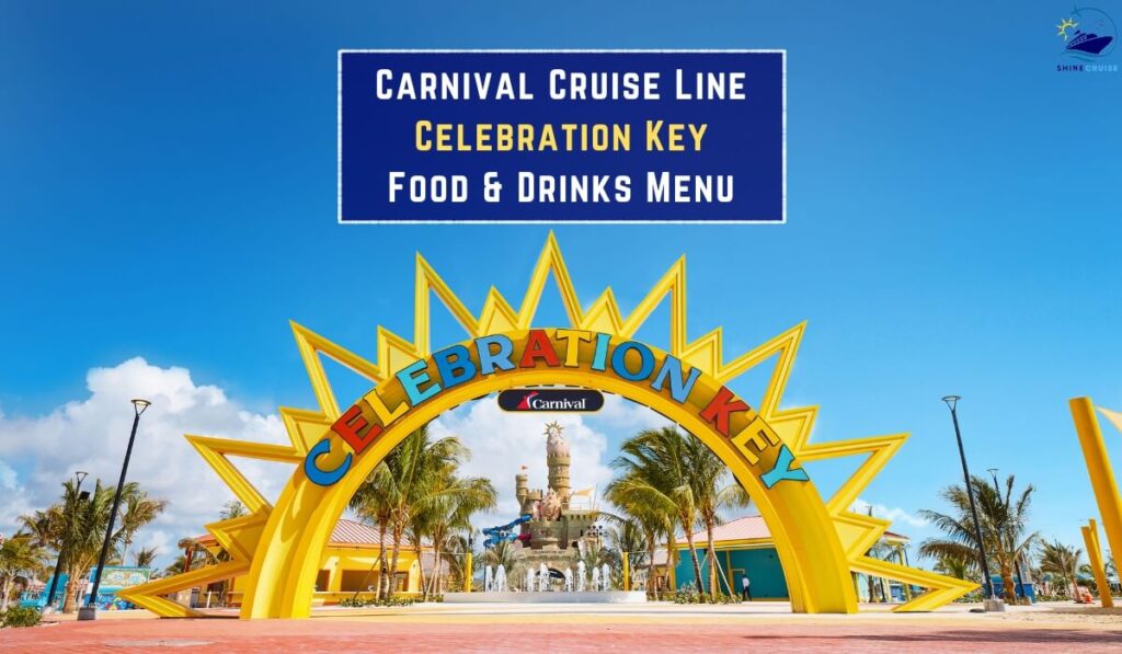 Carnival Celebration Key Food & Drinks Menu - Complete Guide